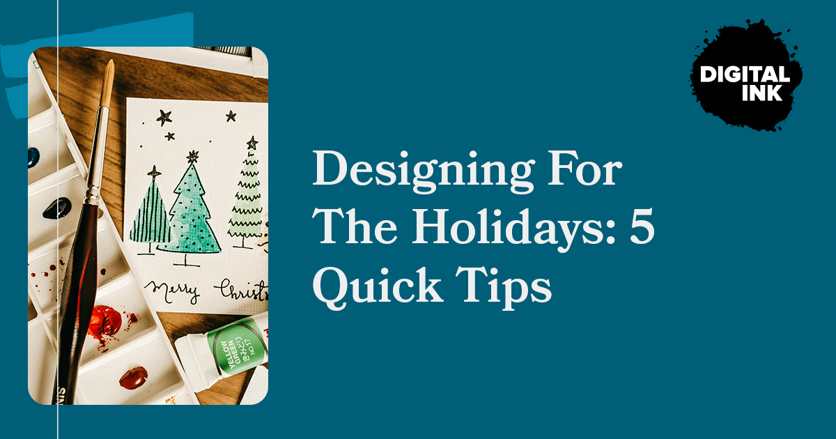 5 Tips to Elevate Your Holiday Graphics This Season | Digital Ink